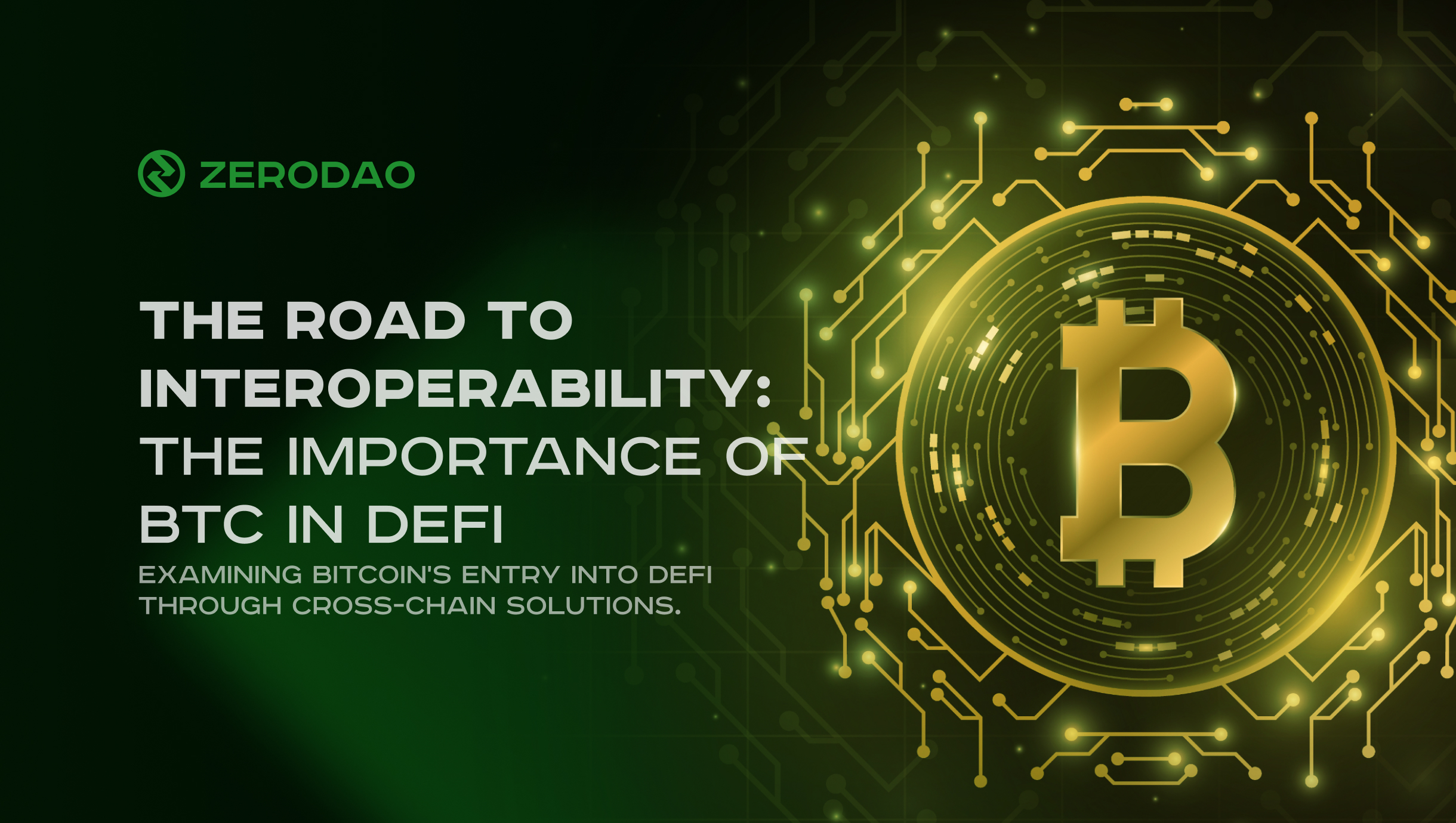 ZERO | The Road to Interoperability: The Importance of BTC in DeFi