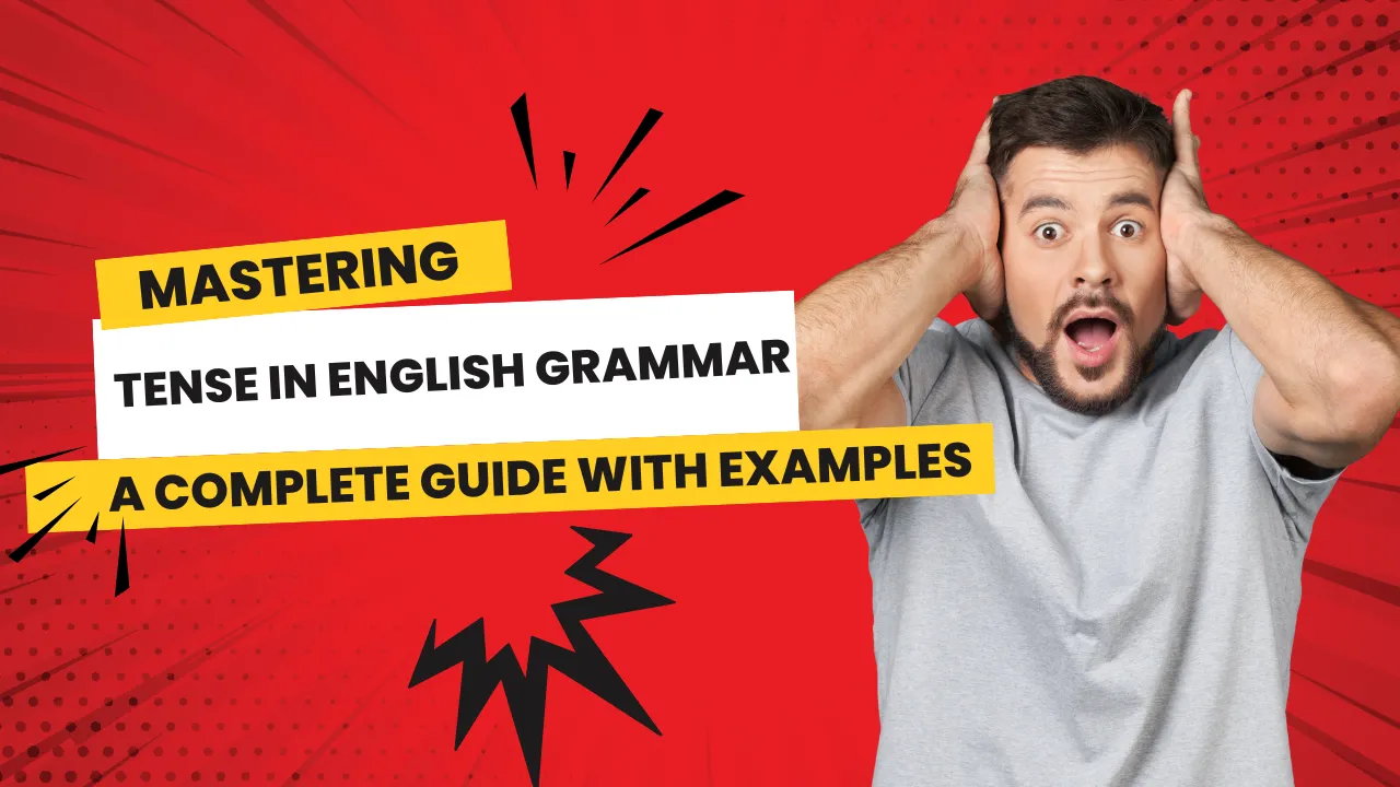 Mastering Tense in English Grammar