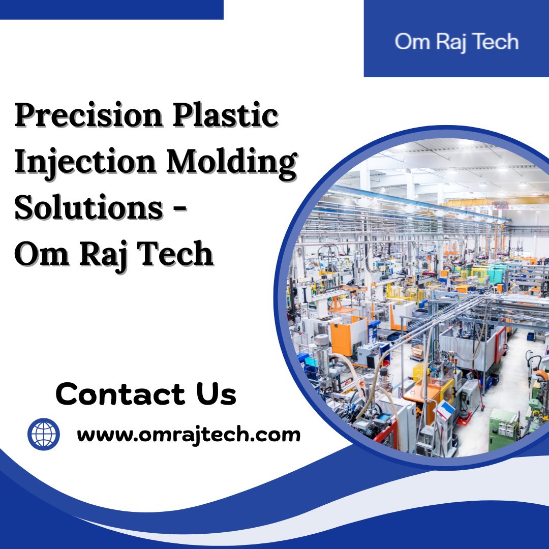 Precision Plastic Injection Molding Solutions - Om Raj Tech hosted at ...
