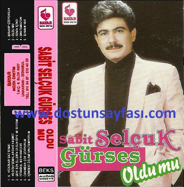 Sabit Selçuk Gürses - Oldu Mu - Dostun Sayfasi