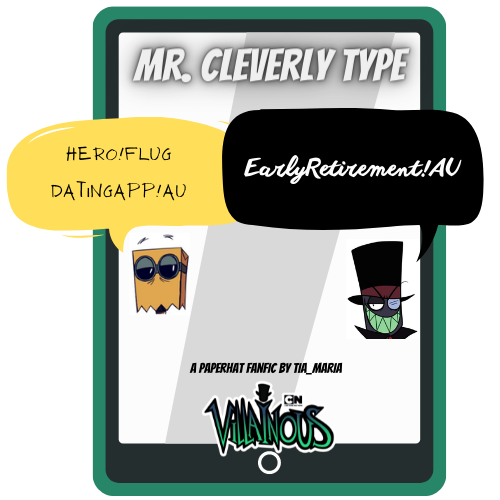 Mr. Cleverly Type ••• ♥ - Chapter 1 - Tia_Maria - Villainous (Cartoon ...