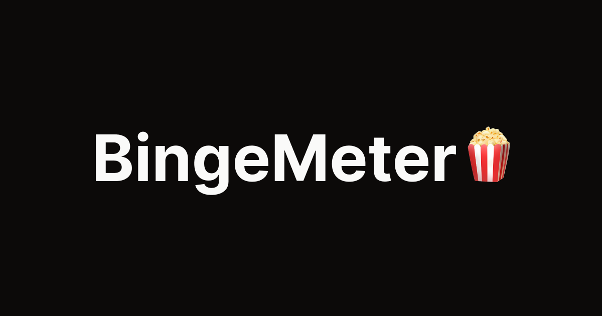 BingeMeter