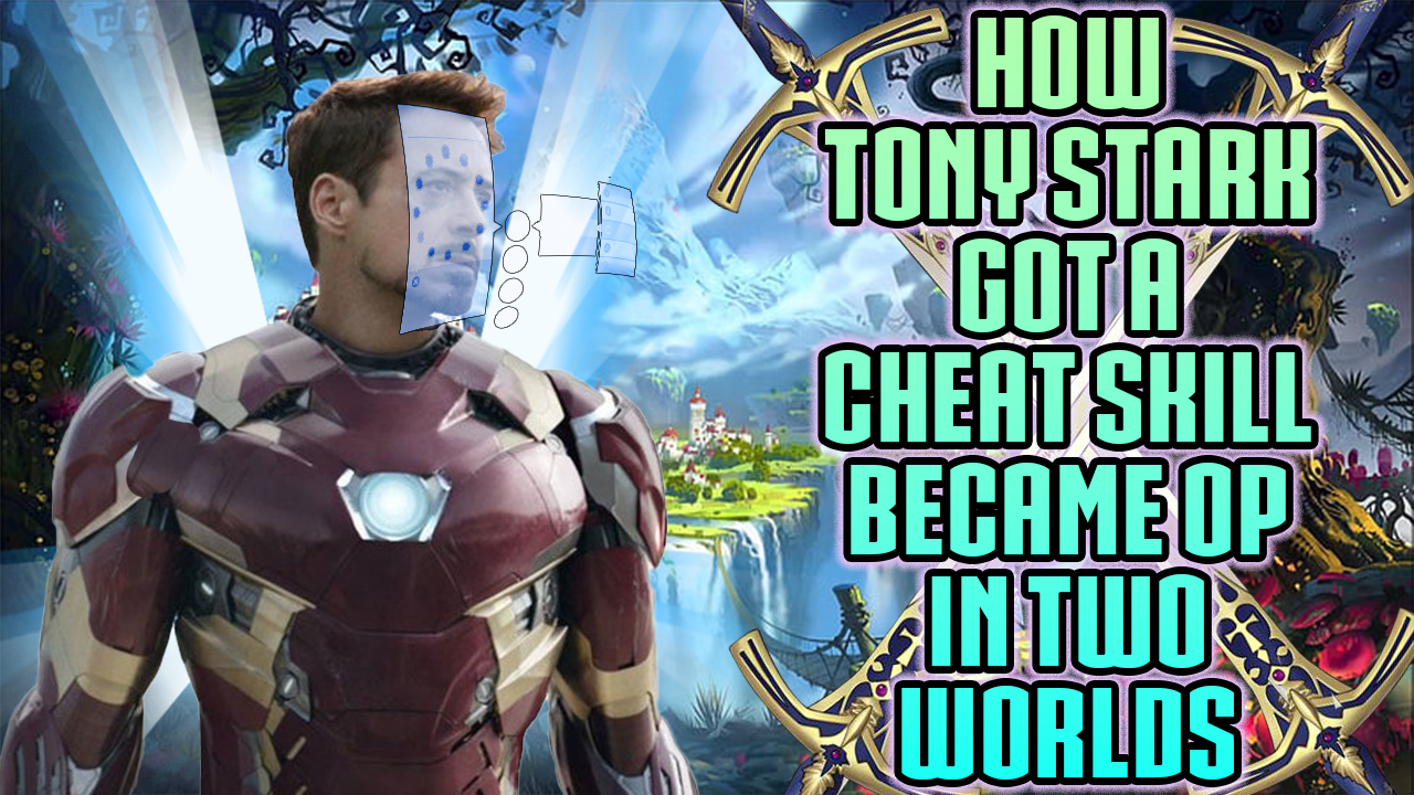 How Tony Stark Got A Cheat Skill And Became Op In Two Worlds ...