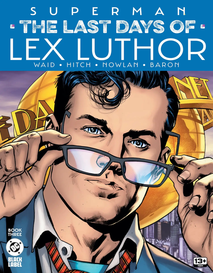 Mark Waid, Superman: The Last Days of Lex Luthor | Page 11 | CBR Community